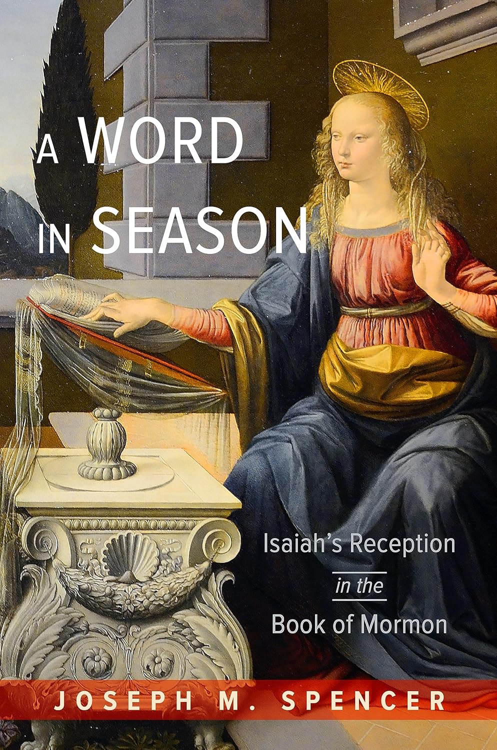 A Word in Season: Isaiah’s Reception in the Book of Mormon: Spencer, Joseph M.: 9780252045523 ...