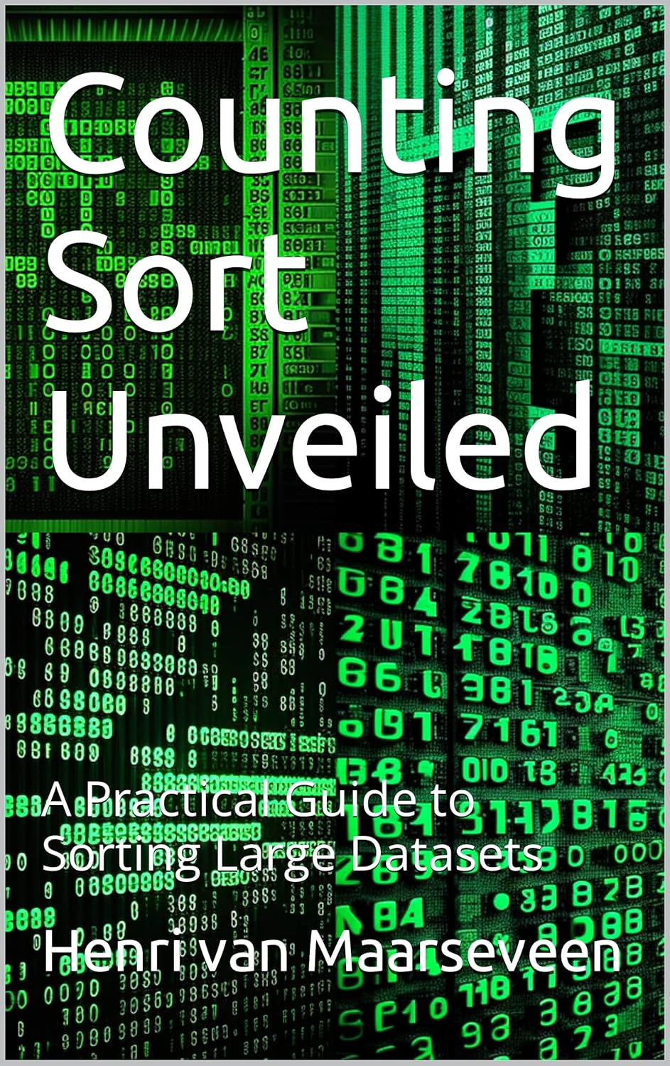 Counting Sort Unveiled : A Practical Guide to Sorting Large Datasets ...