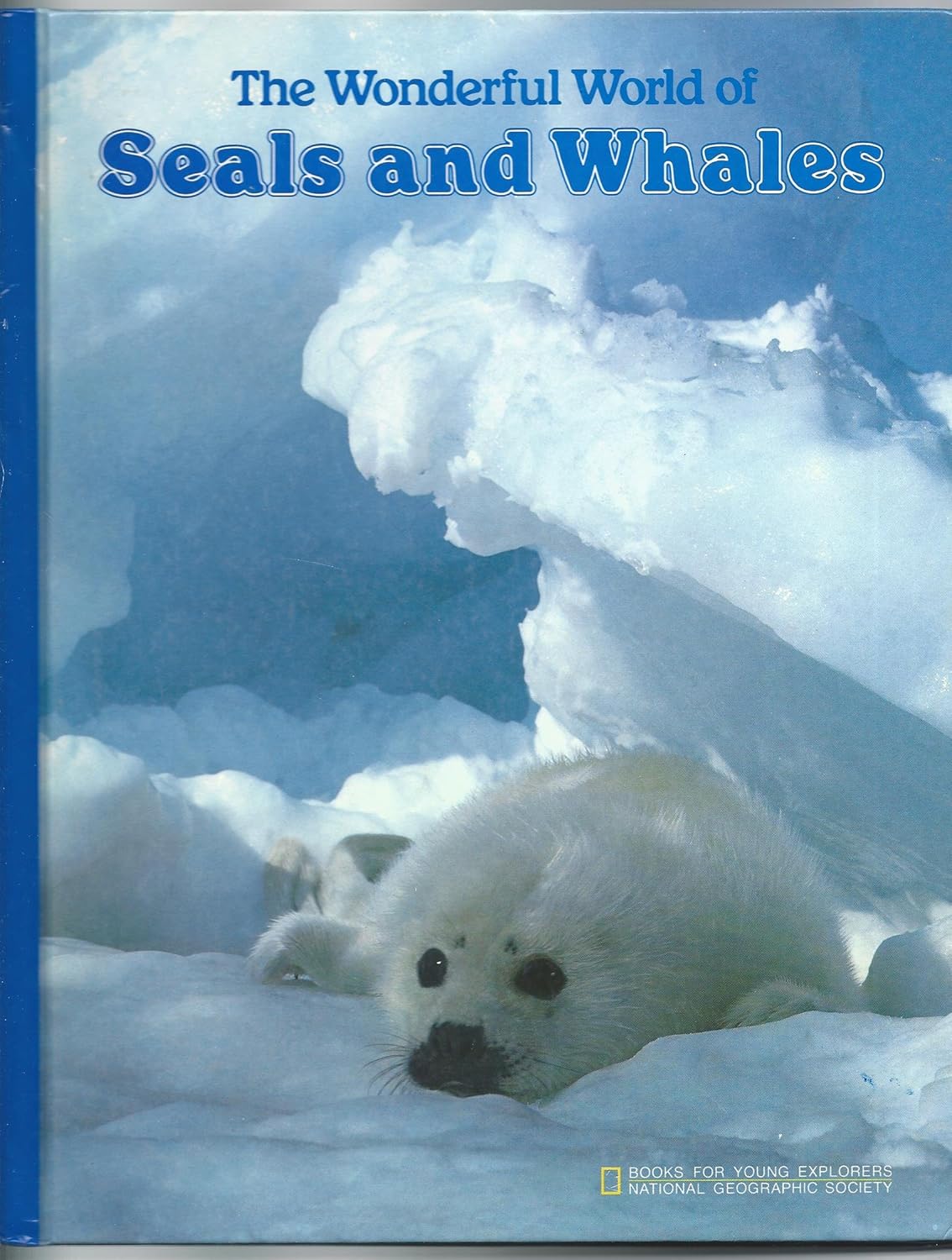 The Wonderful World of Seals and Whales (Books for Young Explorers ...