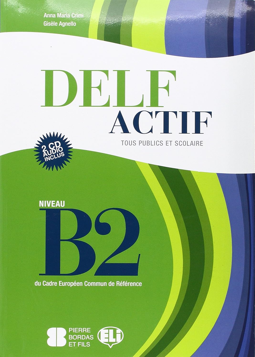 DELF Actif Tous publics: Livre B2 + CD audio (2) : Buy Online at Best ...