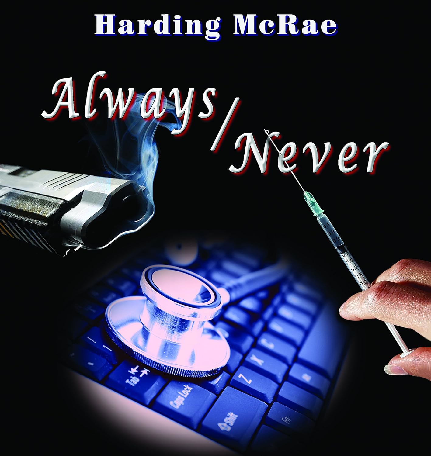 Amazon.com: Always/Never: 9780985849429: McRae, Harding, Herr, Max H: Books