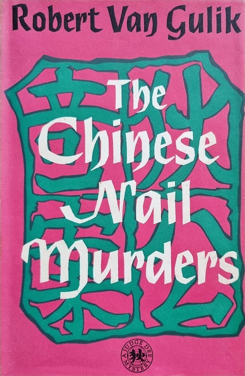 The Chinese nail murders: Judge Dee's last three cases: Van Gulik ...