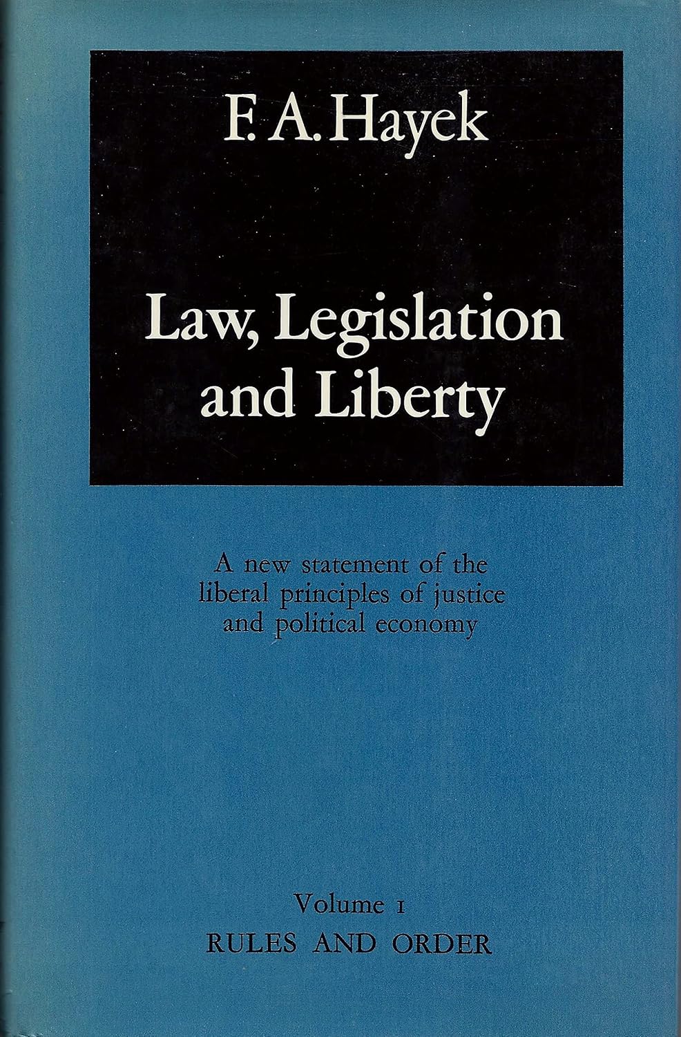 Law, Legislation and Liberty, Volume 3: The Political Order of a Free ...