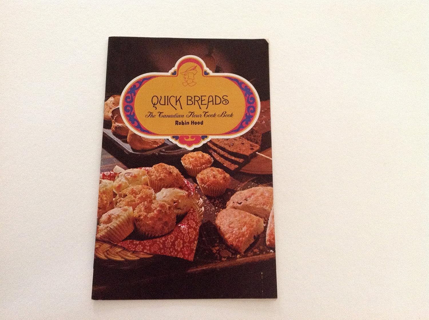 QUICK BREADS the Canadian Flour Cook Book: Robin Hood Multifoods ...