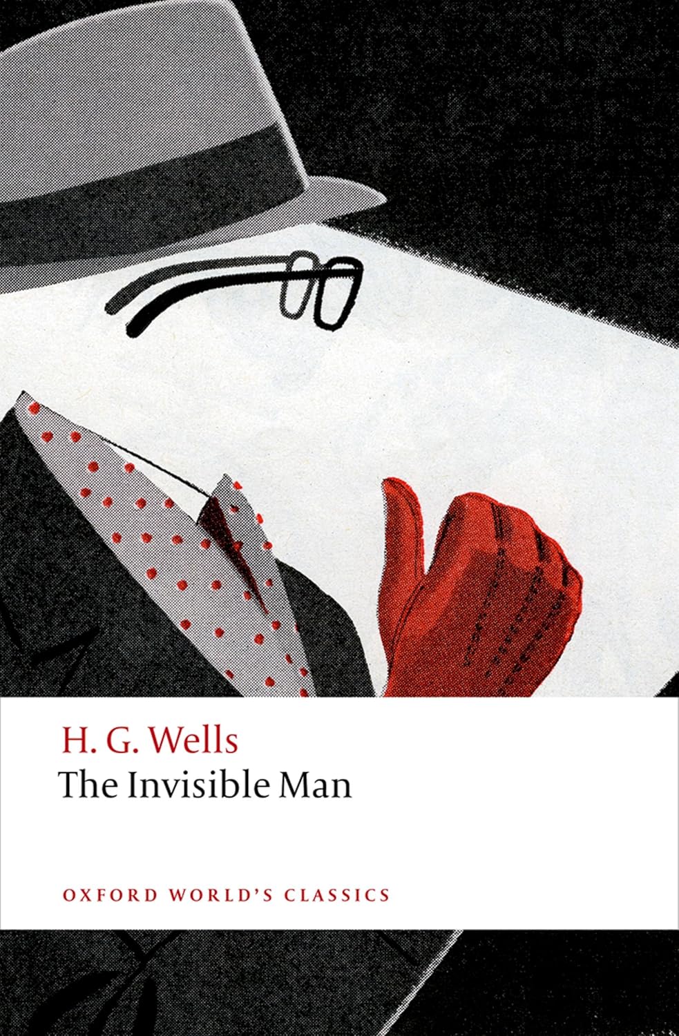The Invisible Man: A Grotesque Romance (Oxford World's Classics ...
