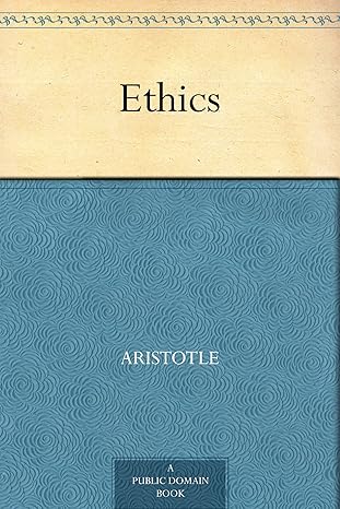 Ethics - Kindle edition by Aristotle. Literature & Fiction Kindle ...