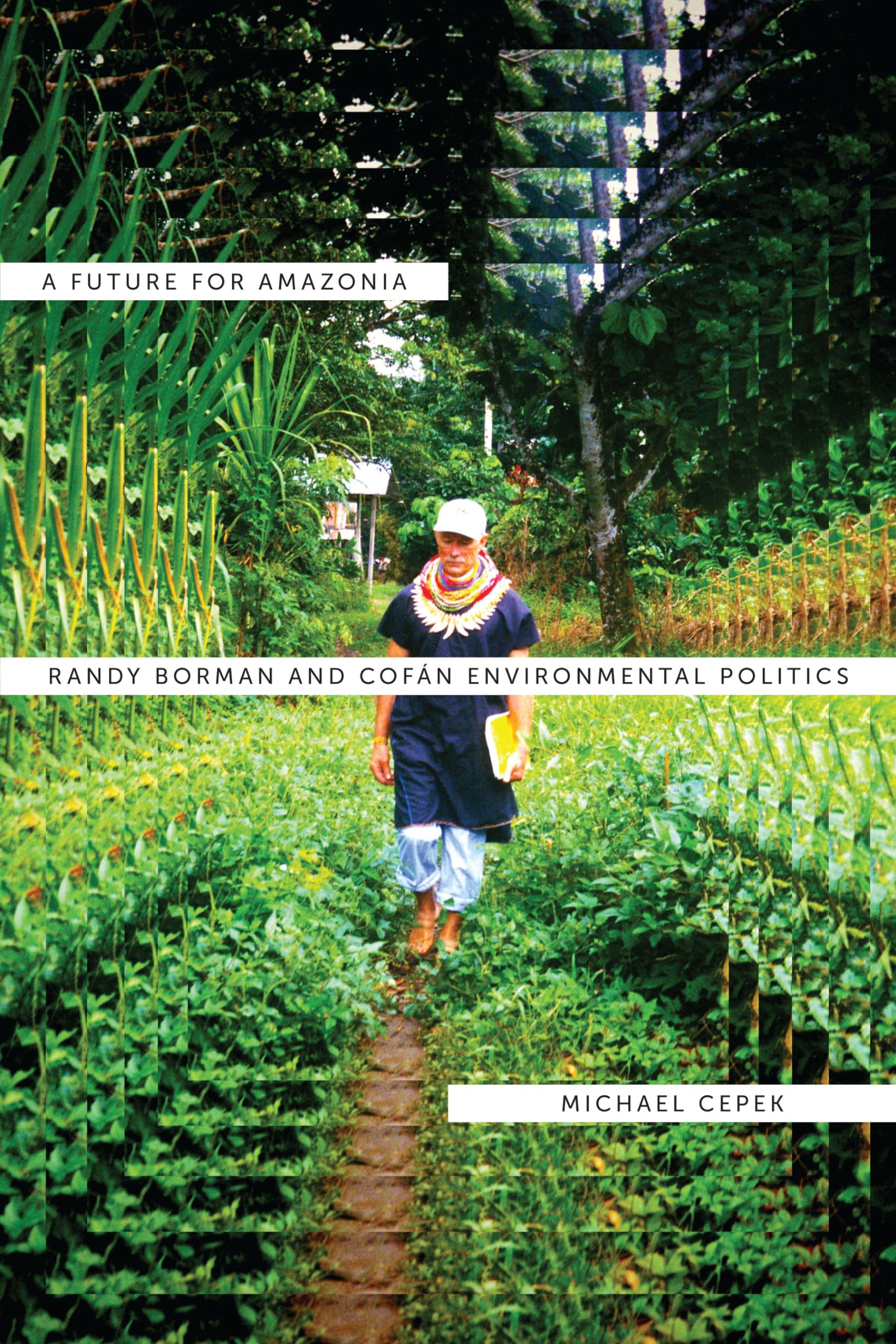 Amazon.com: A Future for Amazonia: Randy Borman and Cofán Environmental ...