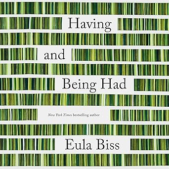 Amazon.com: Having and Being Had (Audible Audio Edition): Eula Biss ...