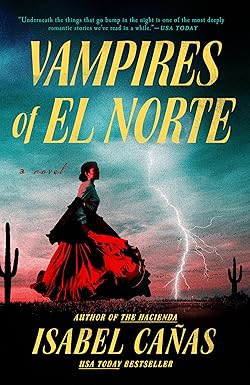 Vampires of El Norte: Cañas, Isabel: 9780593436738: Amazon.com: Books
