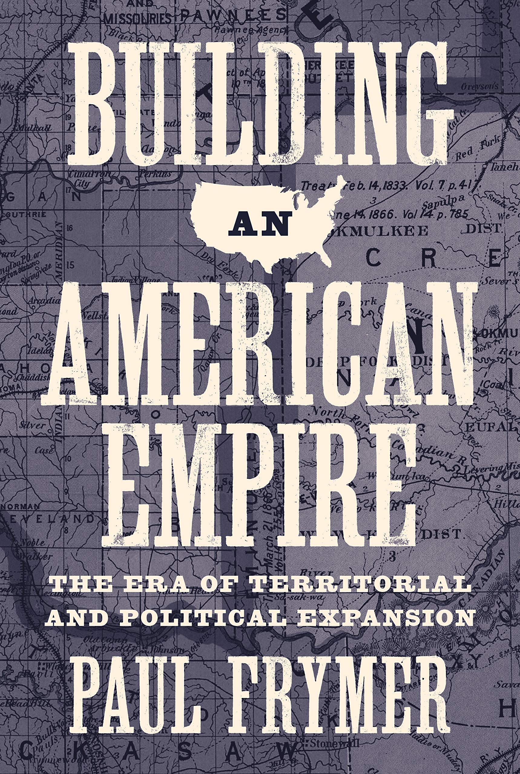Building an American Empire: The Era of Territorial and Political ...