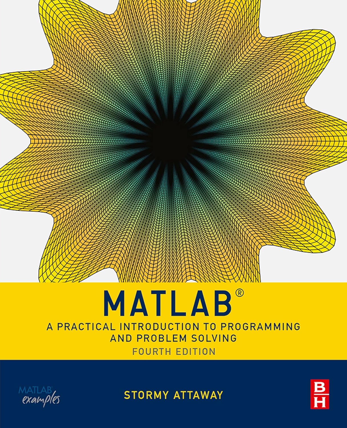 Matlab: A Practical Introduction to Programming and Problem Solving eBook : Attaway Ph.D ...