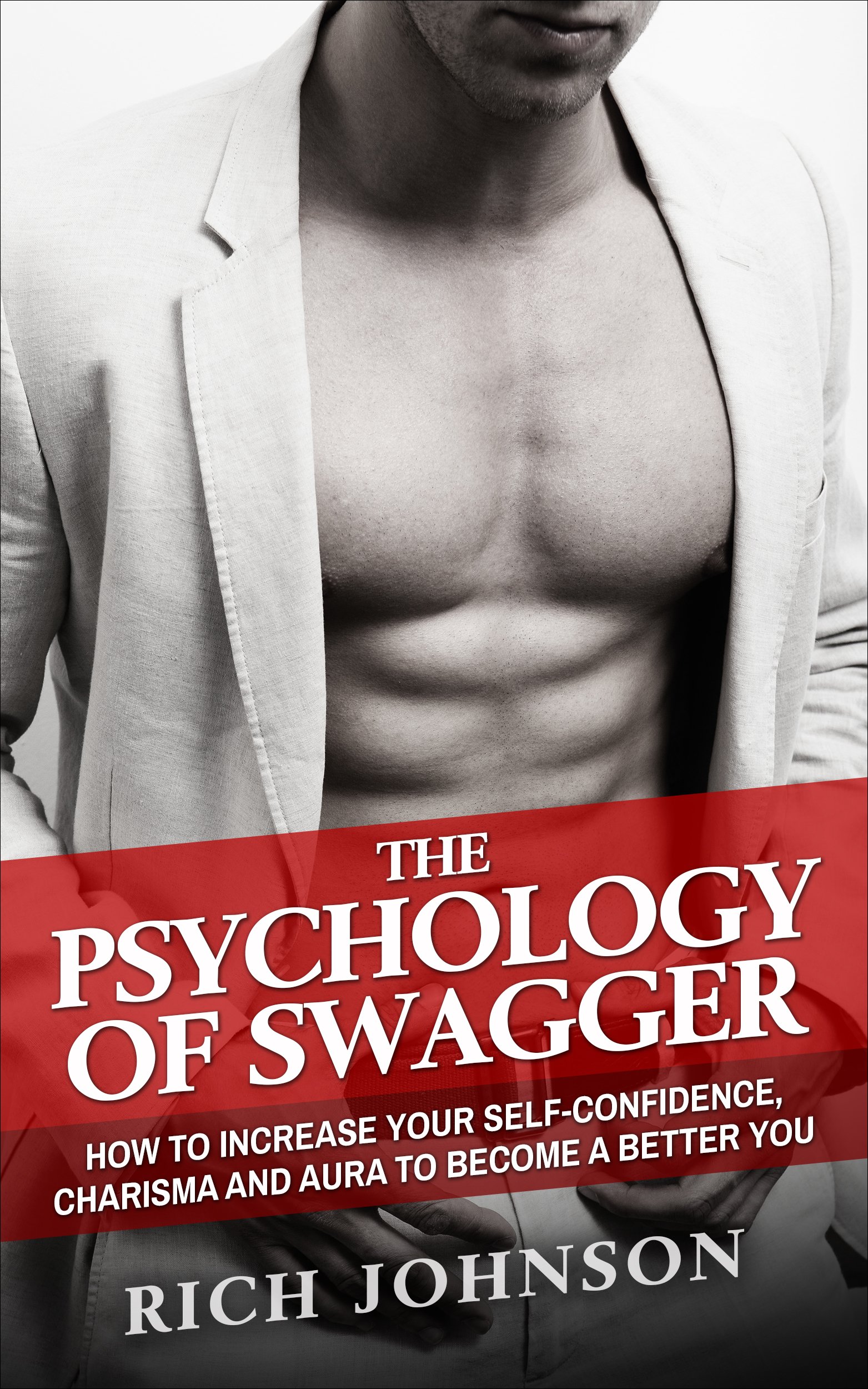 Buy The Psychology Of Swagger: How To Increase Your Self-Confidence ...