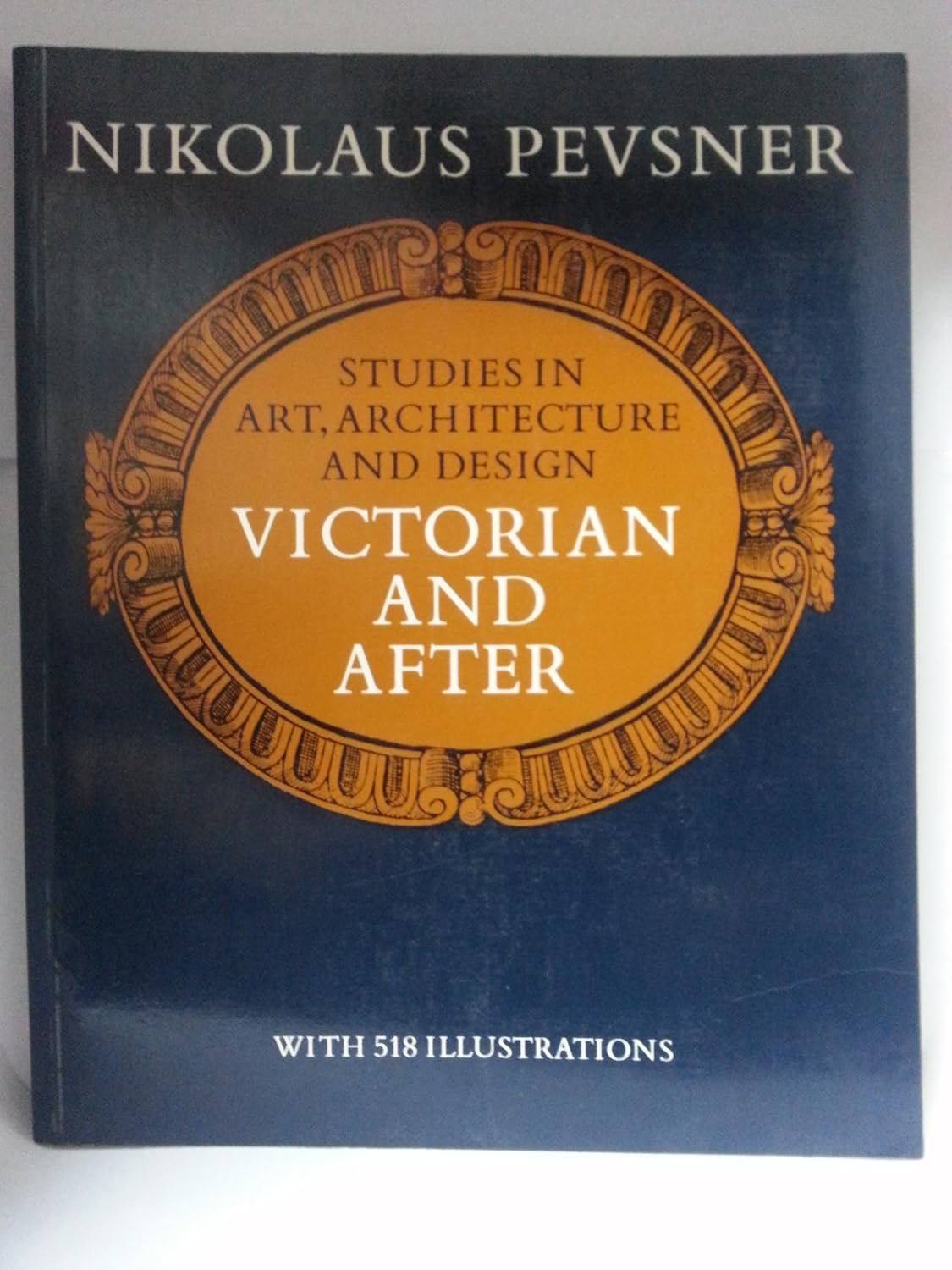 Pevsner: Studies In Art, Architecture And Design: Victorian & After ...