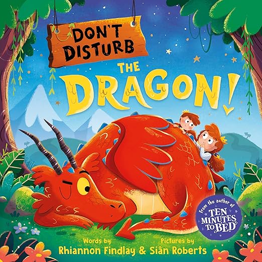 Don't Disturb the Dragon!: A Bedtime Adventure: Findlay, Rhiannon ...