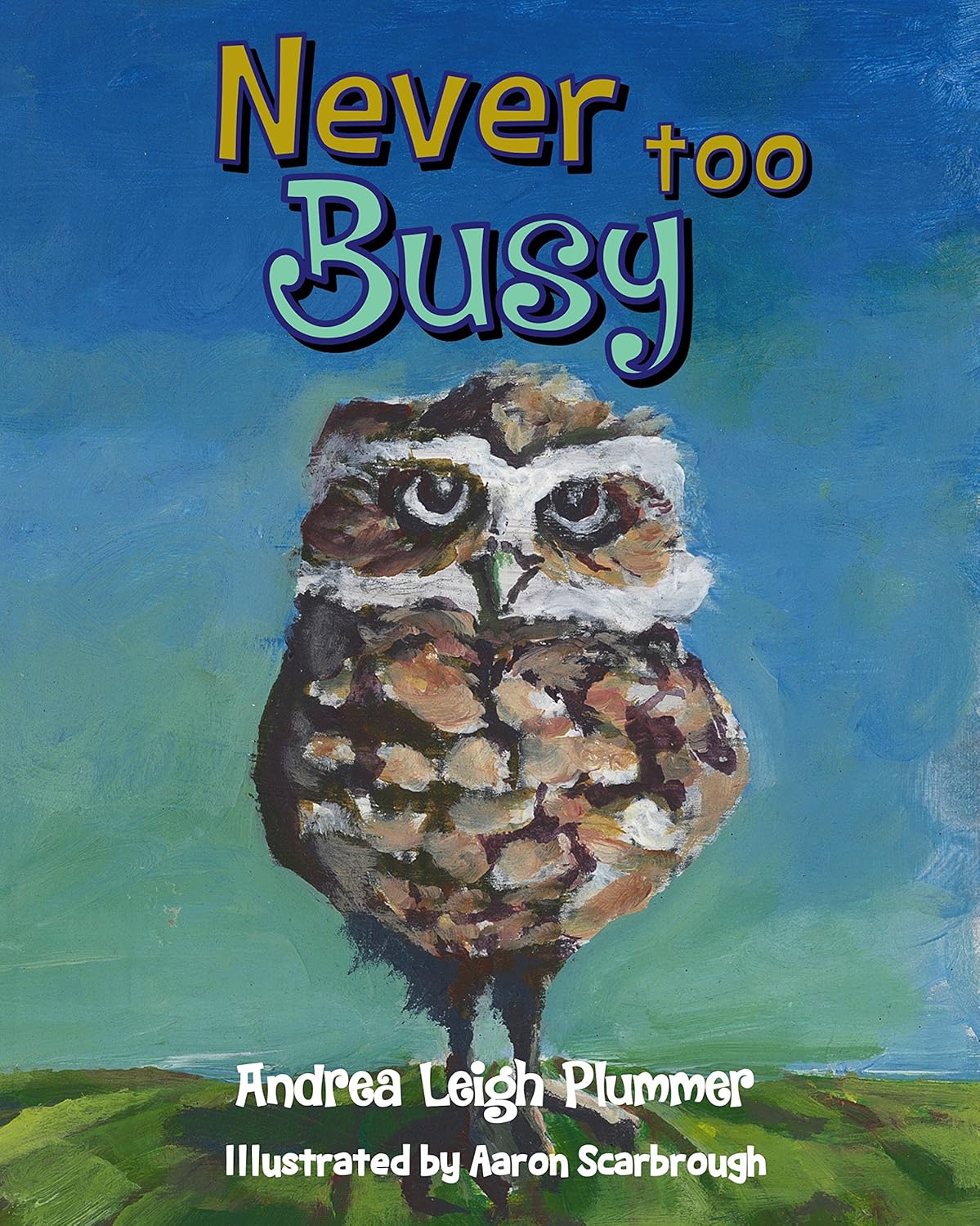 Amazon.com: Never Too Busy eBook : Plummer, Andrea Leigh, Scarbrough ...