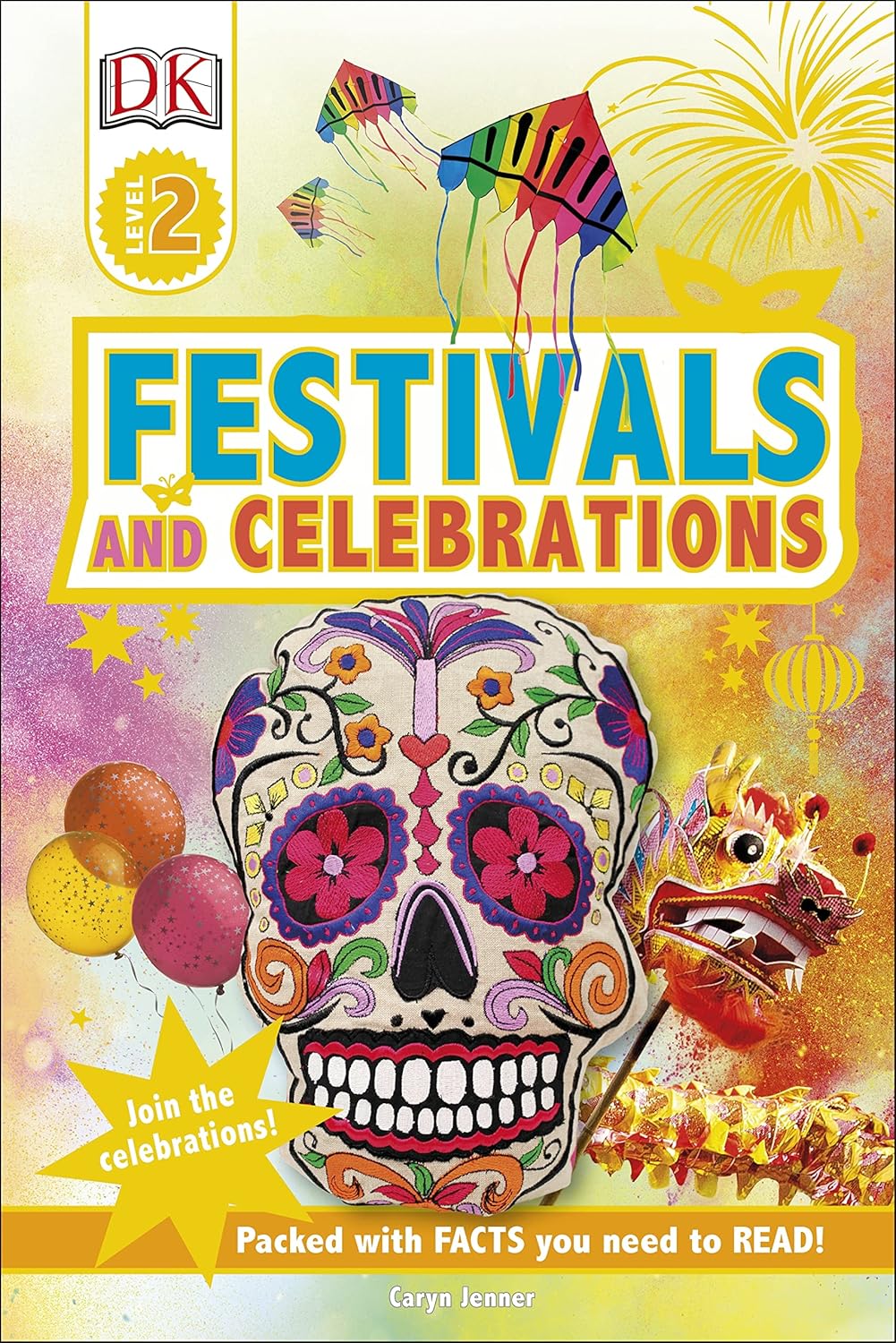 Festivals and Celebrations: Join the Celebrations! (DK Readers Level 2 ...