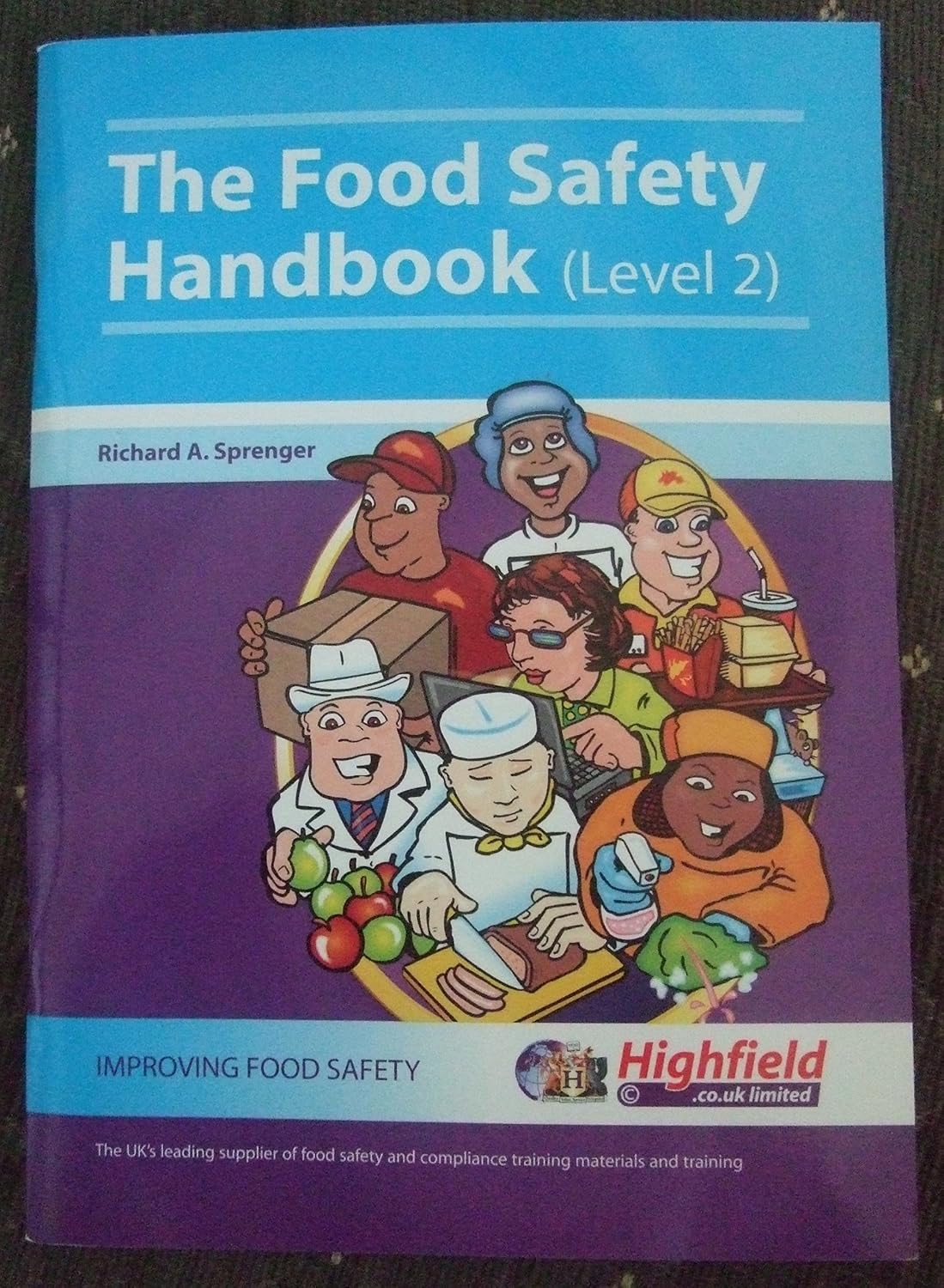 The Food Safety Handbook: A Reference for Level 2 Food Safety Courses ...