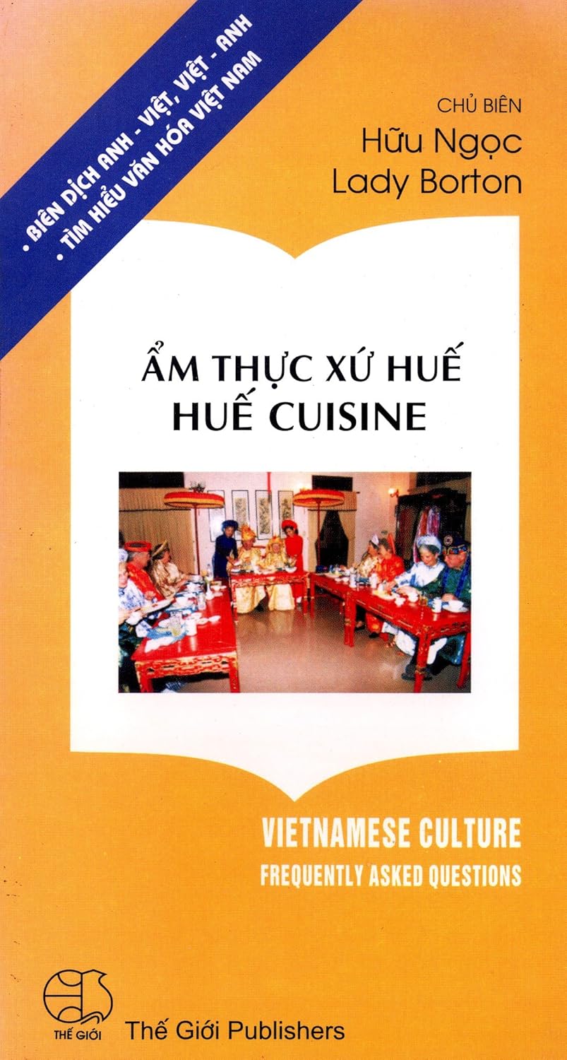 Am Thuc Xu Hue / Hue Cuisine (Vietnamese Culture: Frequently Asked ...