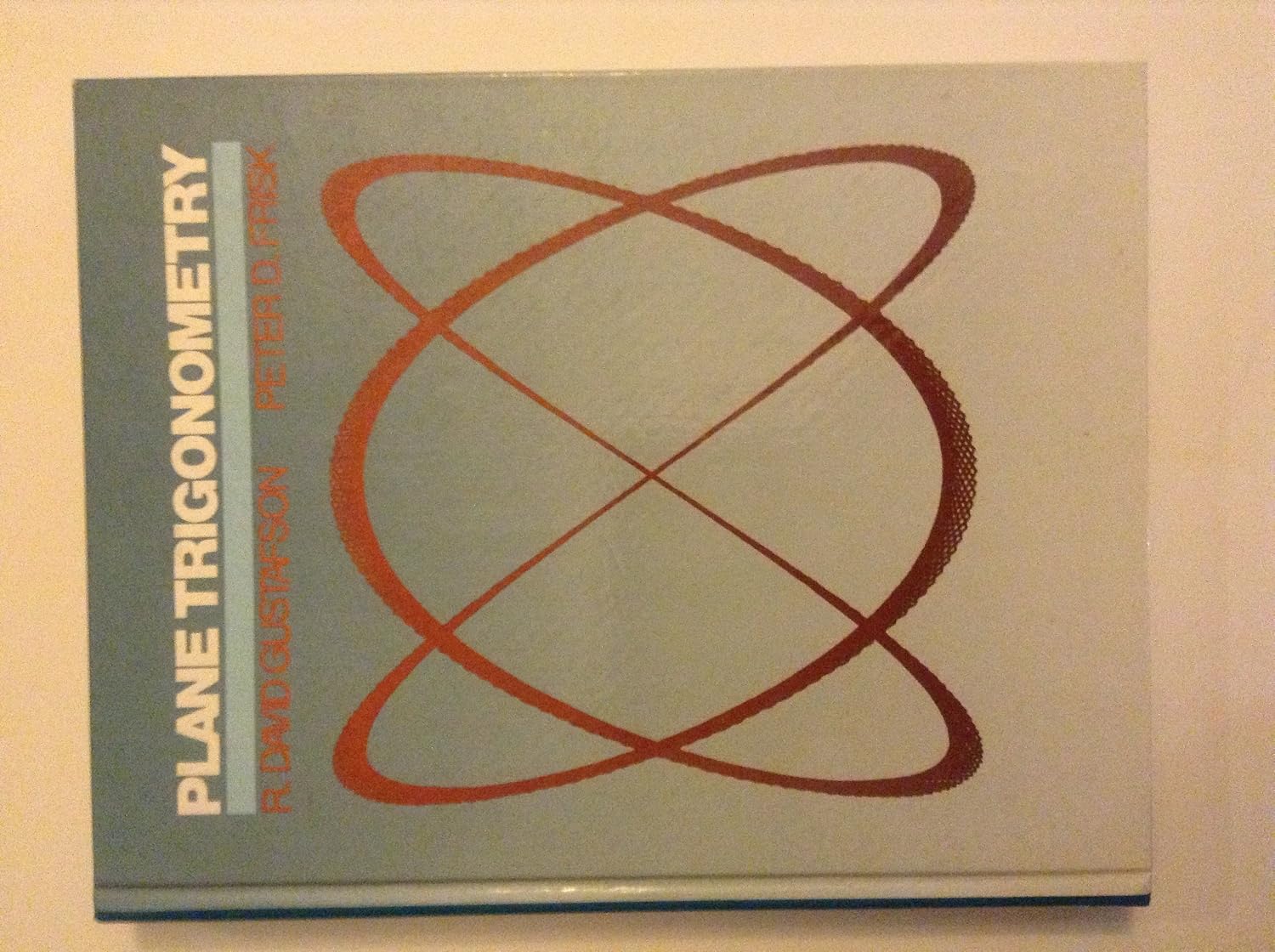 Plane trigonometry: Gustafson, R. David: 9780818504839: Amazon.com: Books