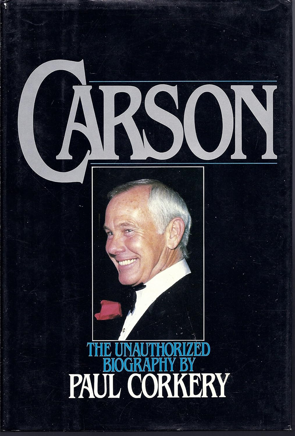 Carson: The Unauthorized Biography: Corkery, Paul: 9780942101003 ...
