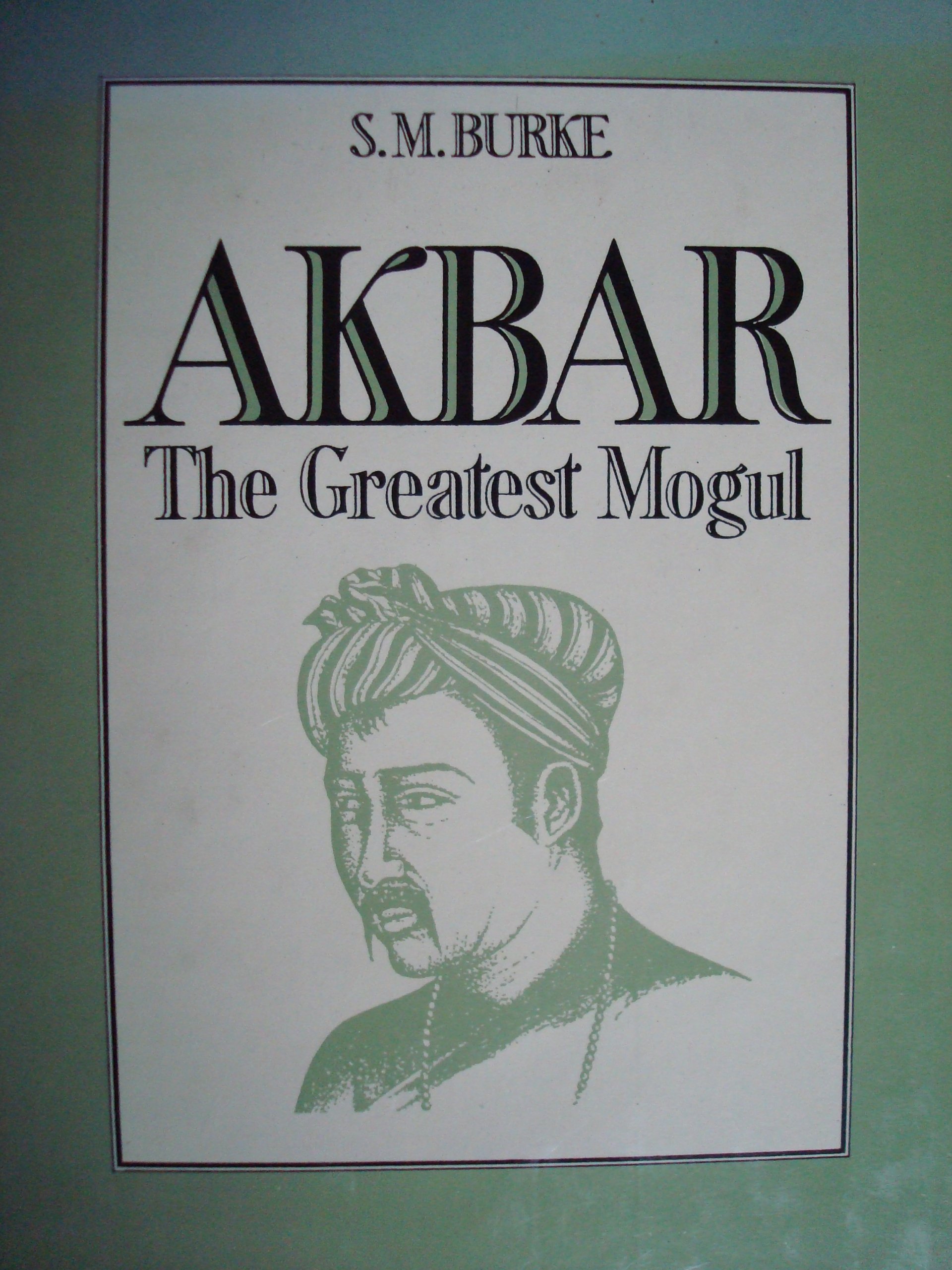 Buy Akbar: The Greatest Mogul Book Online at Low Prices in India ...