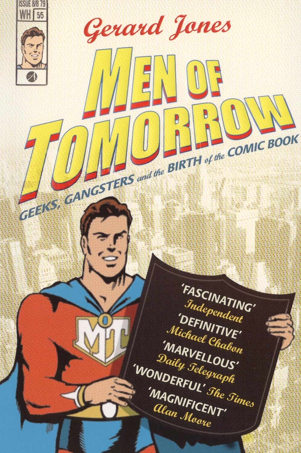 Men of Tomorrow: Geeks, Gangsters, and the Birth of the Comic Book ...