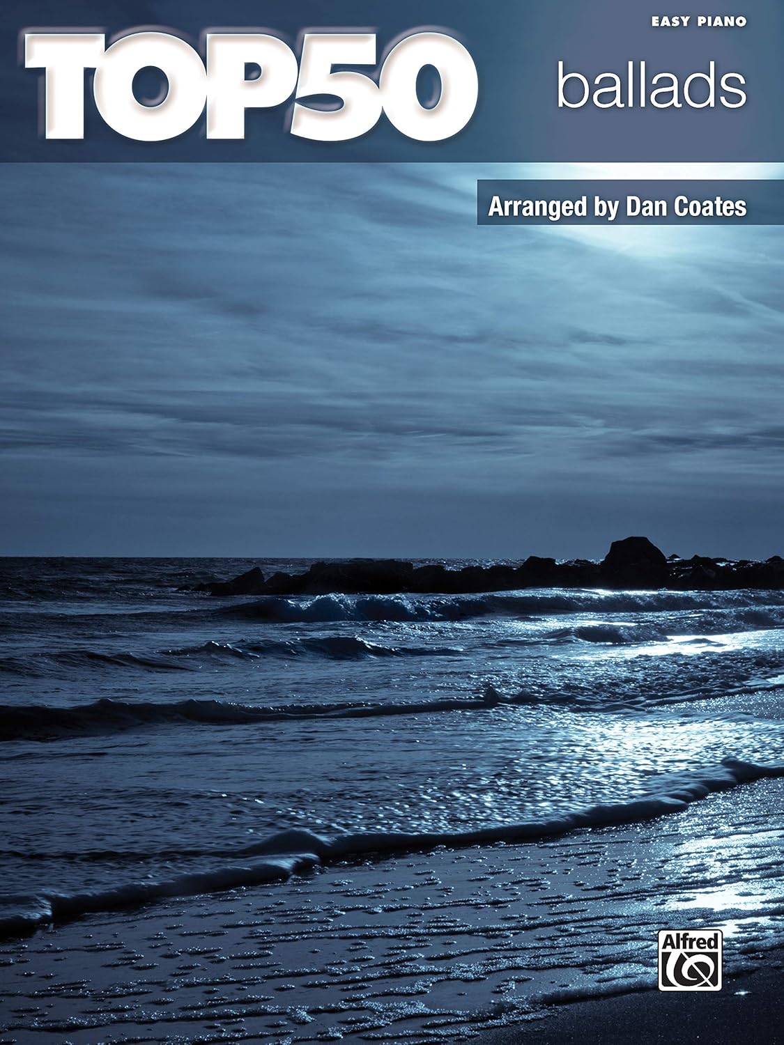 Top 50 Ballads: Easy Piano: Coates, Dan: 9780739077887: Amazon.com: Books
