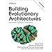 Building Evolutionary Architectures: Support Constant Change : Ford, Neal, Parsons, Rebecca, Kua ...