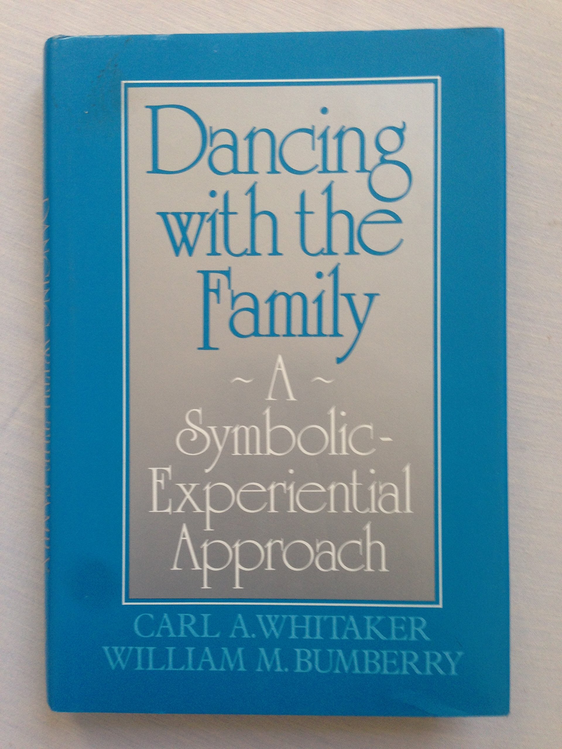Amazon.com: Dancing With The Family: A Symbolic-Experiential Approach ...