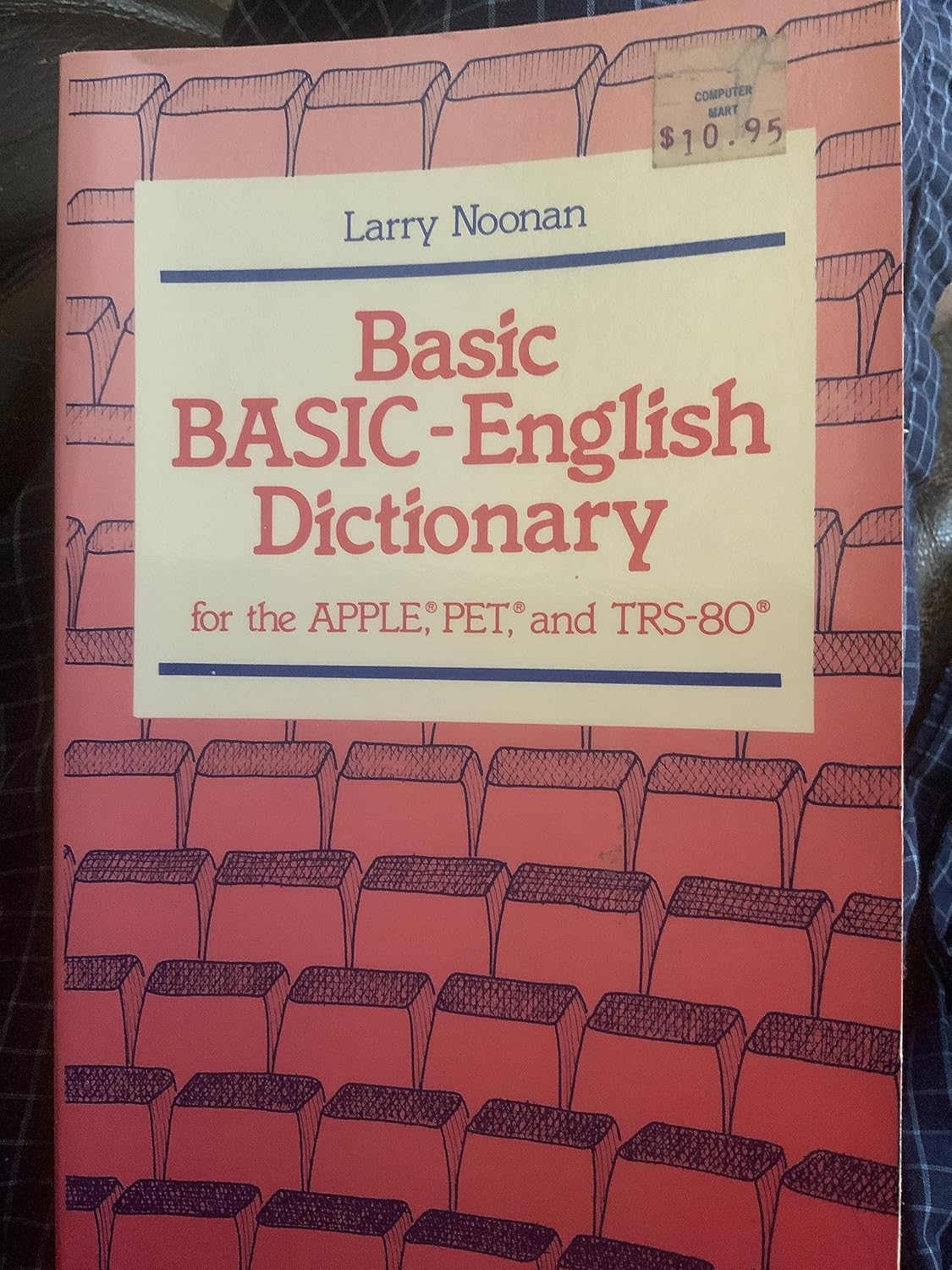 Basic BASIC English dictionary for the Apple, PET, and TRS-80: Noonan ...