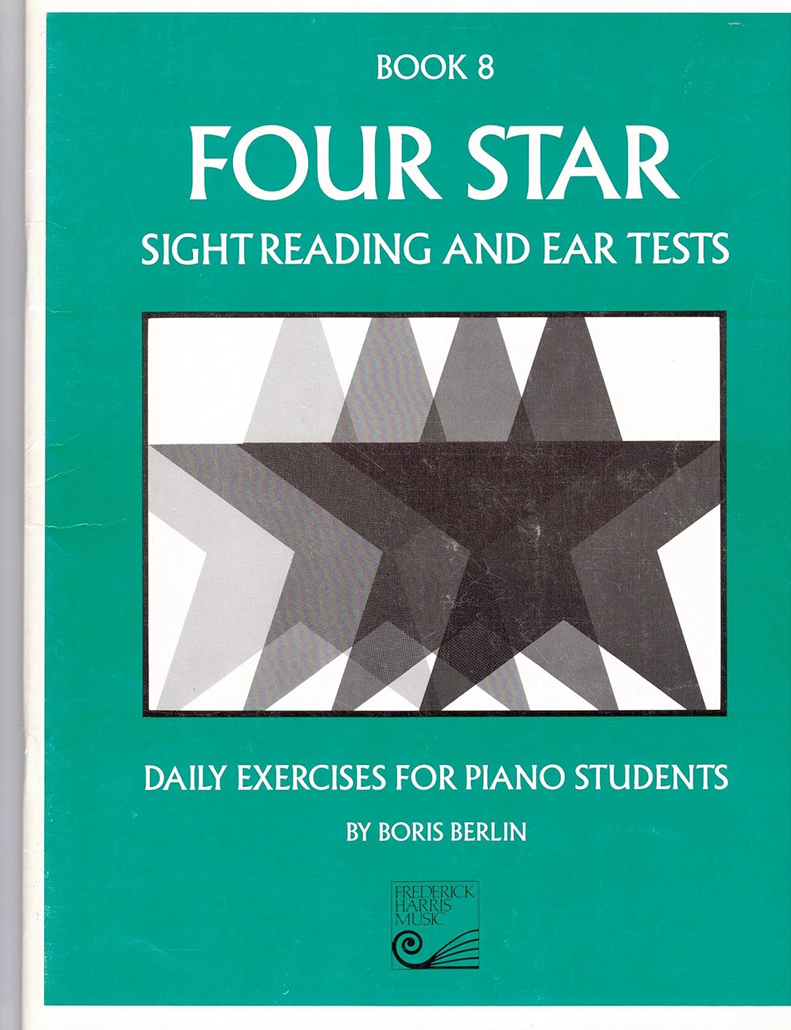 Four Star Sight Reading and Ear Tests Book 8: Daily Exercises for Piano ...