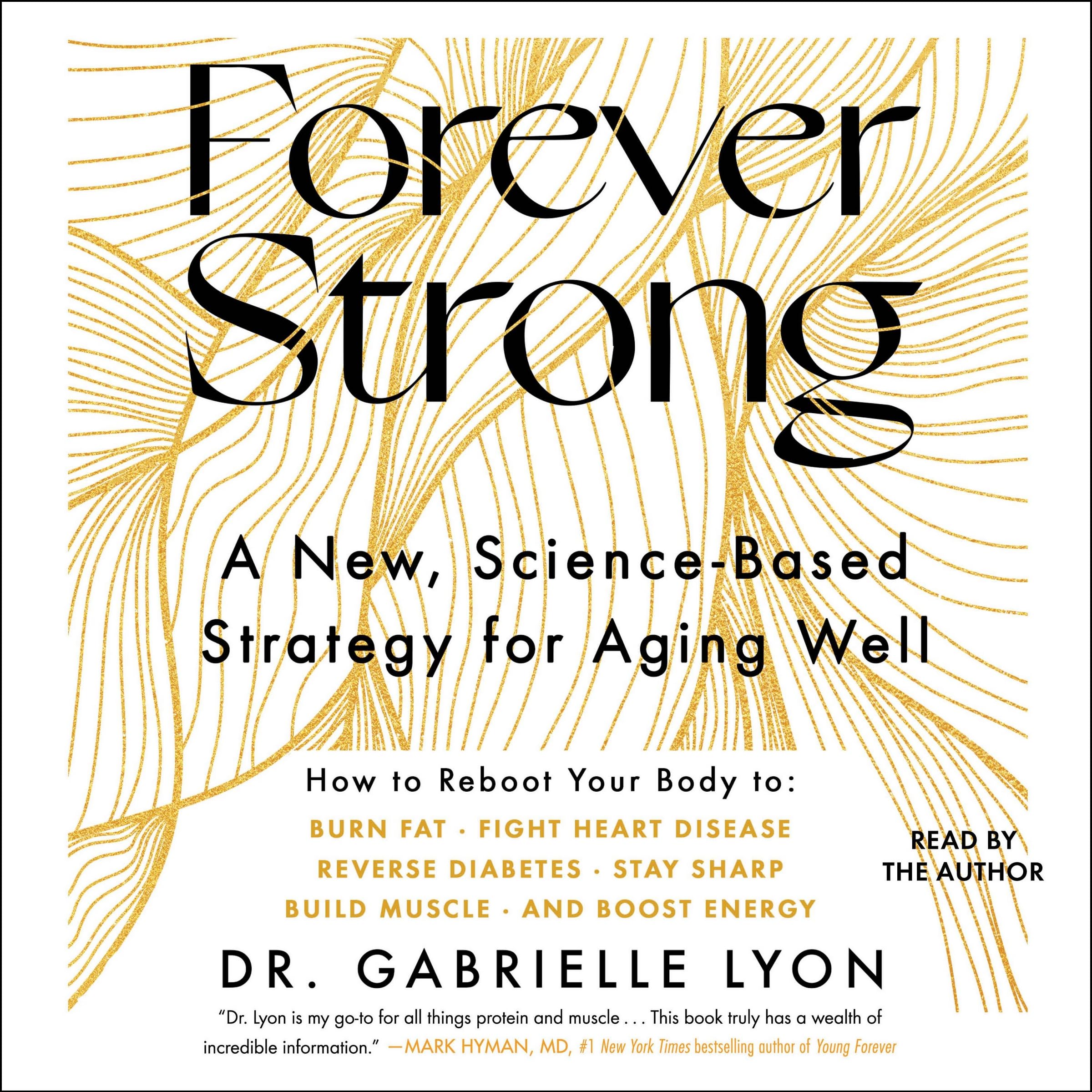 Amazon.com: Forever Strong: A New, Science-Based Strategy for Aging ...