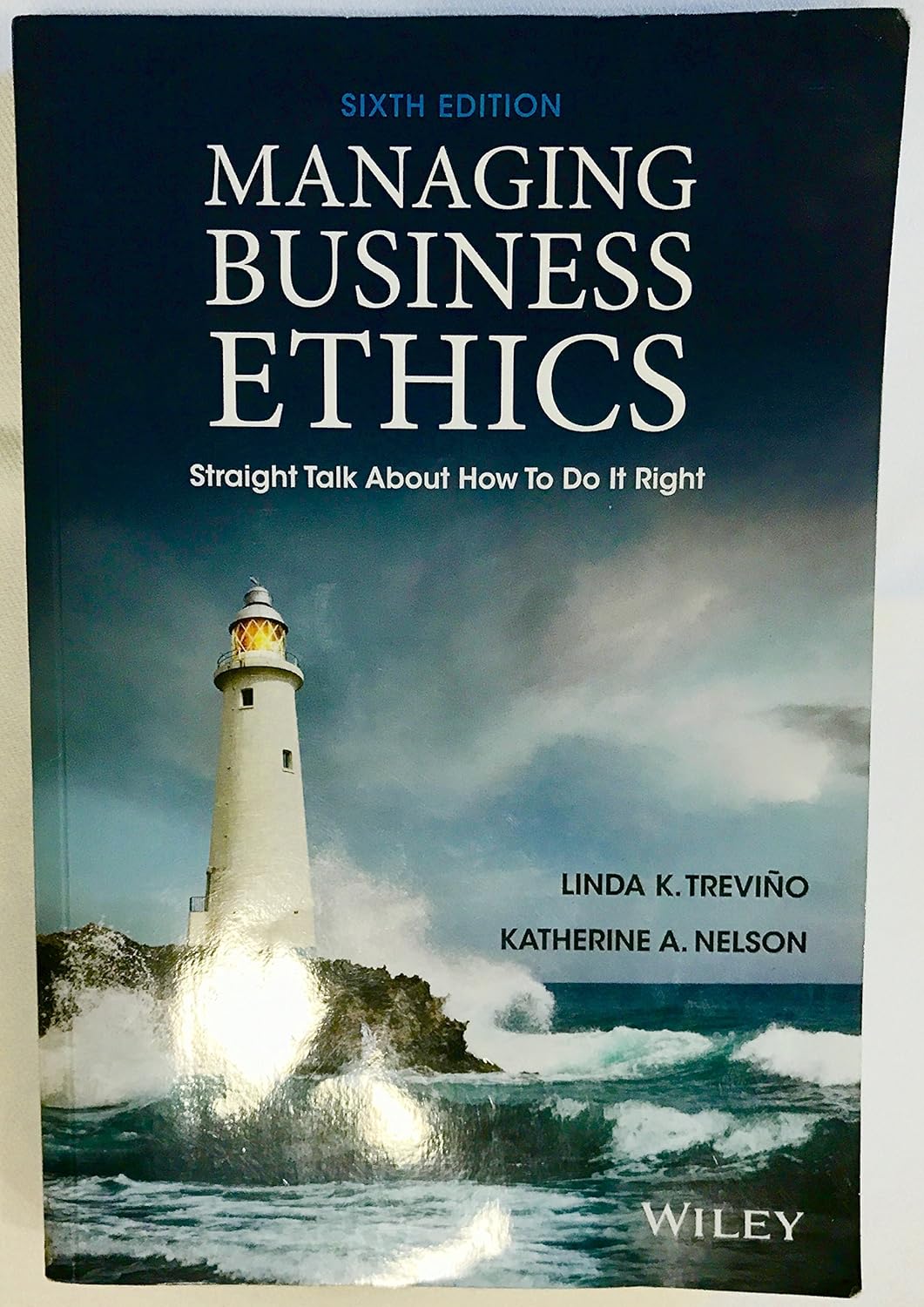 Managing Business Ethics: Straight Talk about How to Do It Right ...
