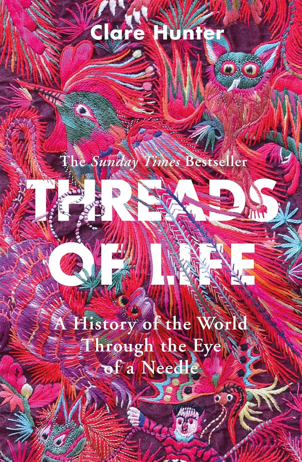 Threads of Life: A History of the World... by Hunter, Clare
