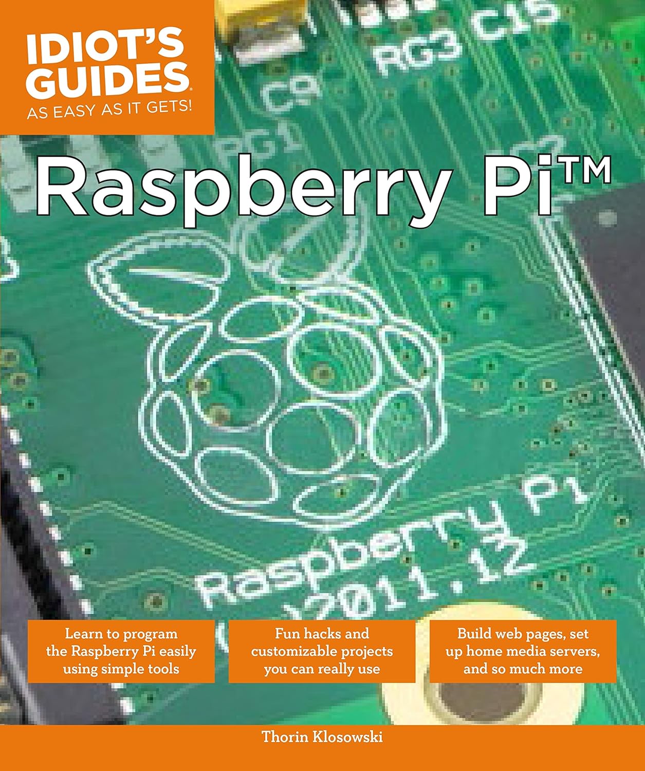 Amazon.com: Idiot's Guides Raspberry Pi: 9781615647781: Klosowski ...
