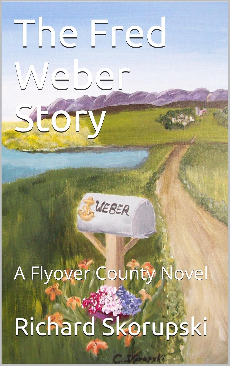 The Fred Weber Story: A Cozy Small Town Romance (Flyover County Book 3 ...