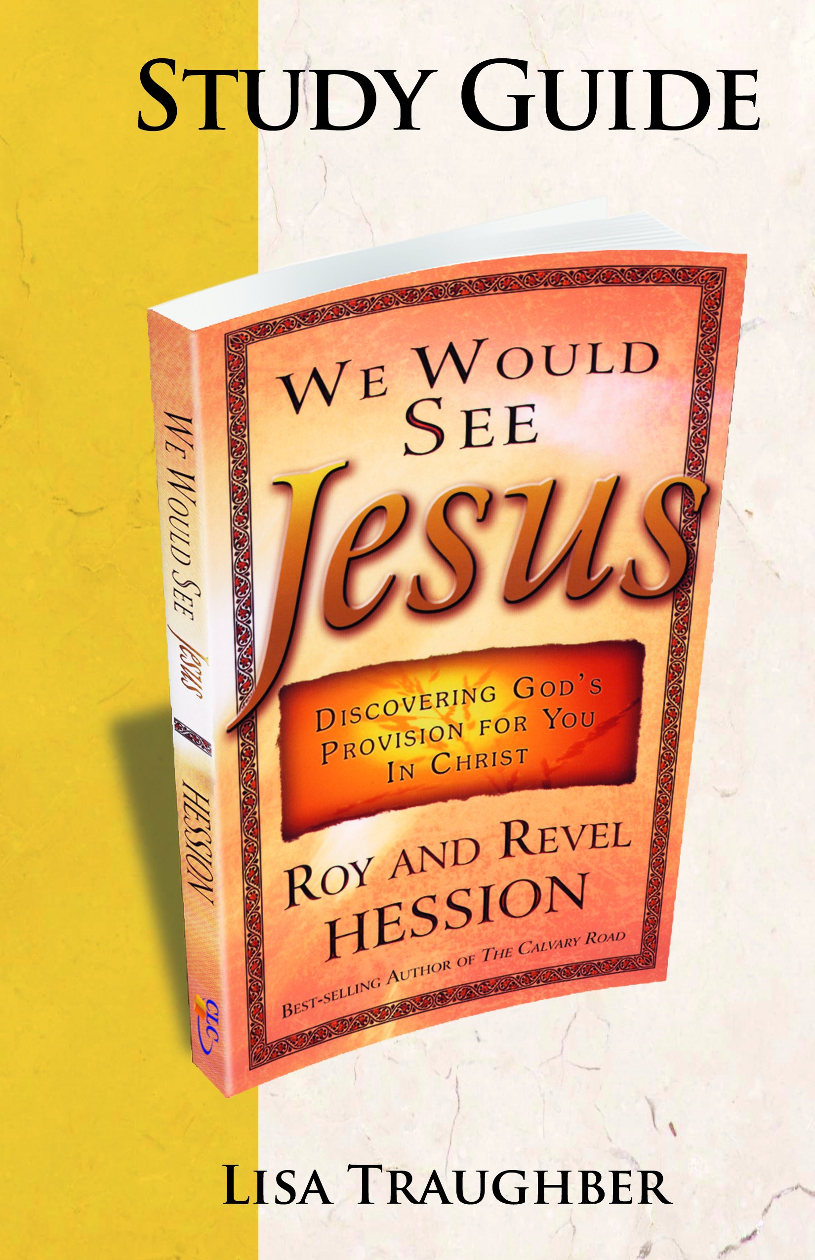 We Would See Jesus Study Guide: Traughber, Lisa: 9781619581739: Amazon ...