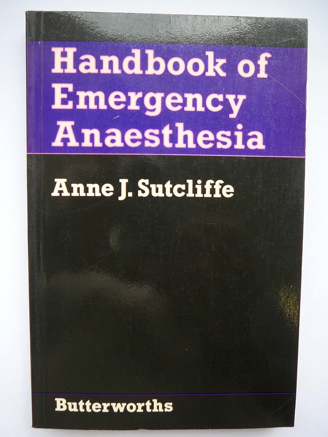 Handbook of Emergency Anesthesia: Sutcliffe, Anne J.: 9780407002166 ...