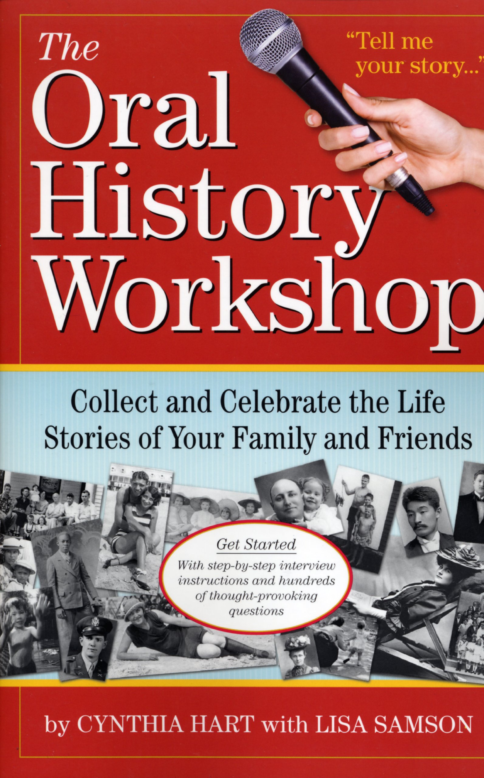 The Oral History Workshop: Collect and Celebrate the Life Stories of ...