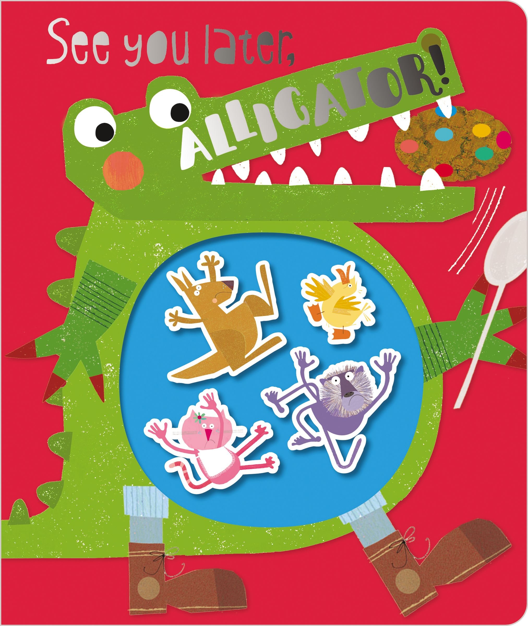 See You Later, Alligator: Make Believe Ideas Ltd.: 9781788432368 ...