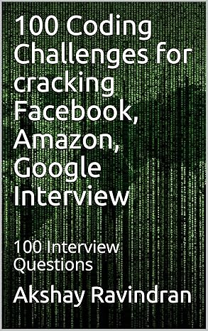 Amazon.com: 100 Coding Challenges for cracking Facebook, Amazon, Google ...