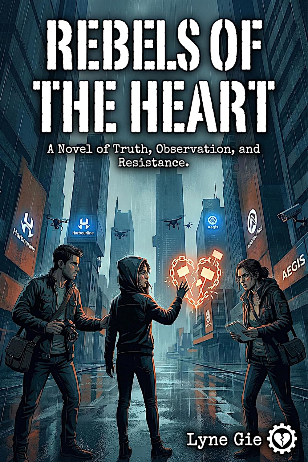 Rebels of the Heart: Romance-Thriller of Surveillance, Social Media ...