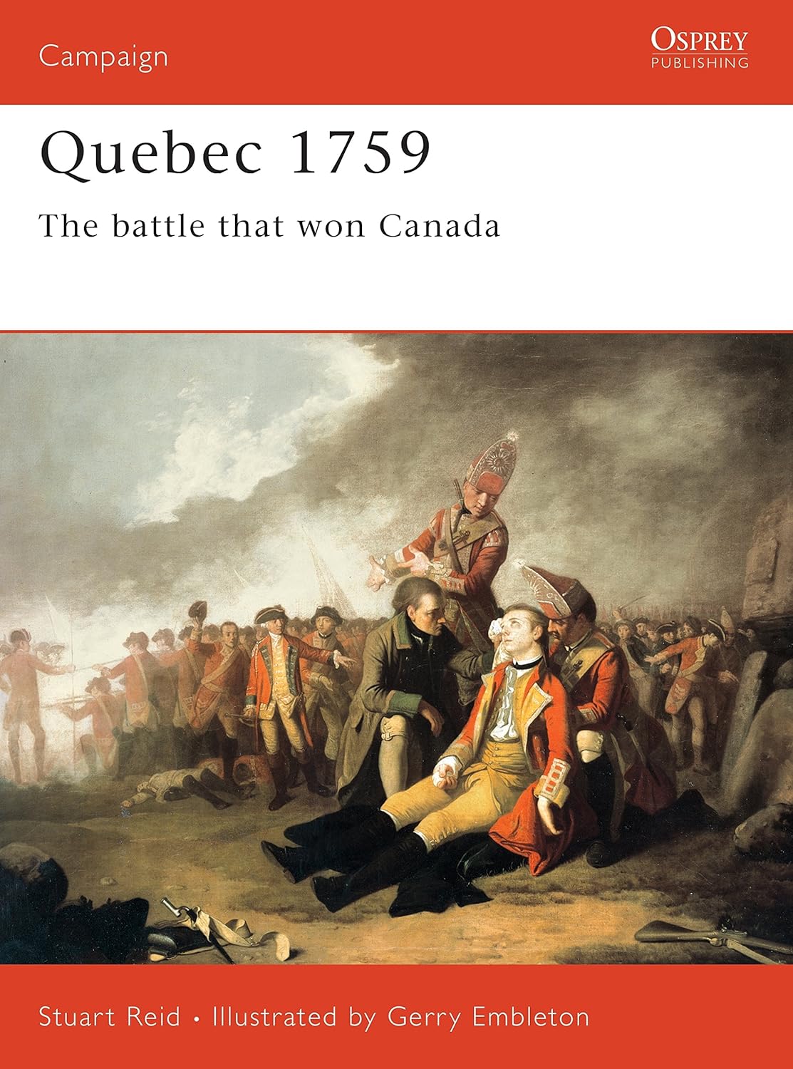 Quebec 1759: The battle that won Canada (Campaign, 121): Reid, Stuart ...