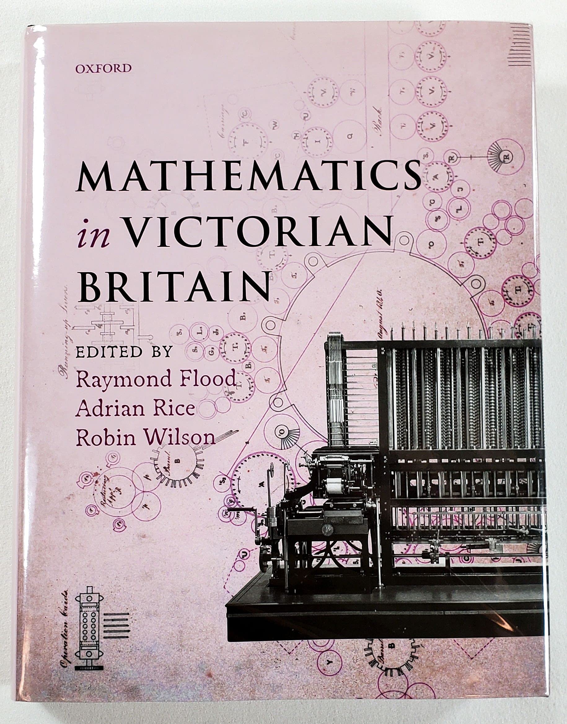 Mathematics in Victorian Britain: Amazon.co.uk: Foreword by Dr Adam ...