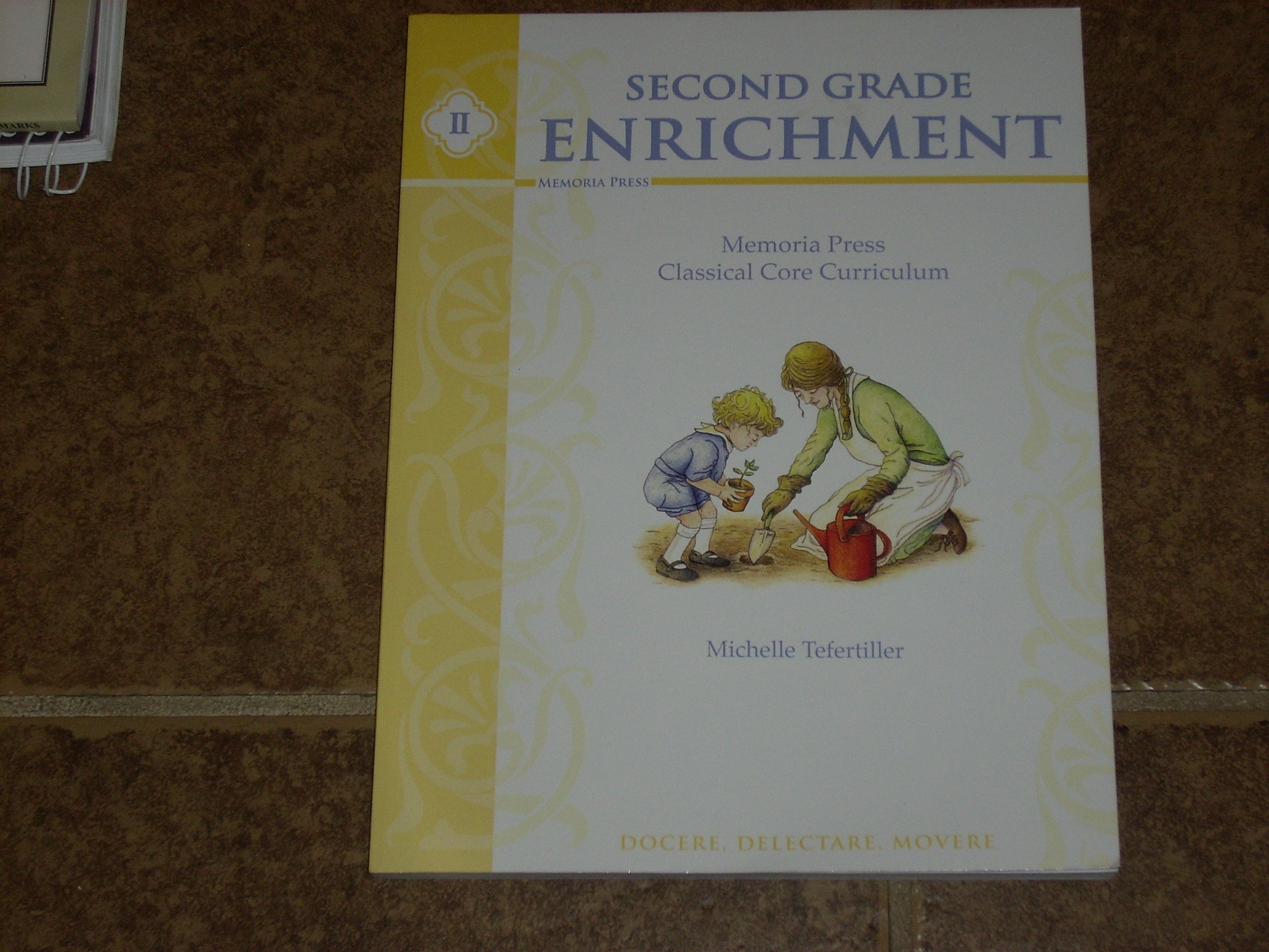 Second Grade Enrichment: Michelle Tefertiller, Memoria Press ...
