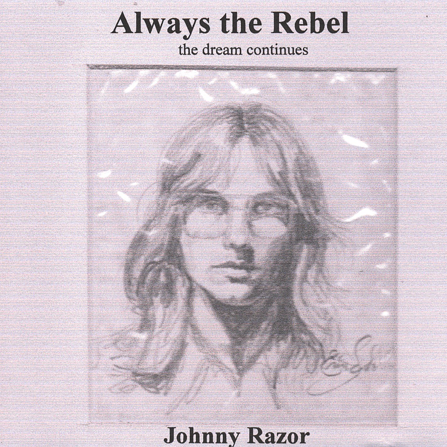 Johnny Razor - Always the Rebel - Amazon.com Music