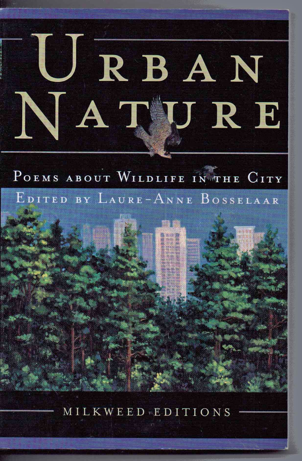 Urban Nature: Poems About Wildlife in the City: Bosselaar, Laure-Anne ...