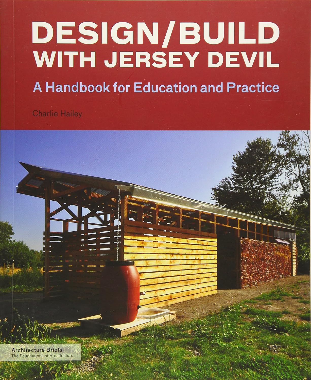 Design/Build with Jersey Devil: A Handbook for Education and Practice ...