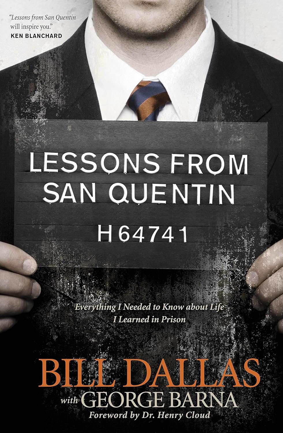 Lessons from San Quentin: Everything I Needed to Know About Life I ...