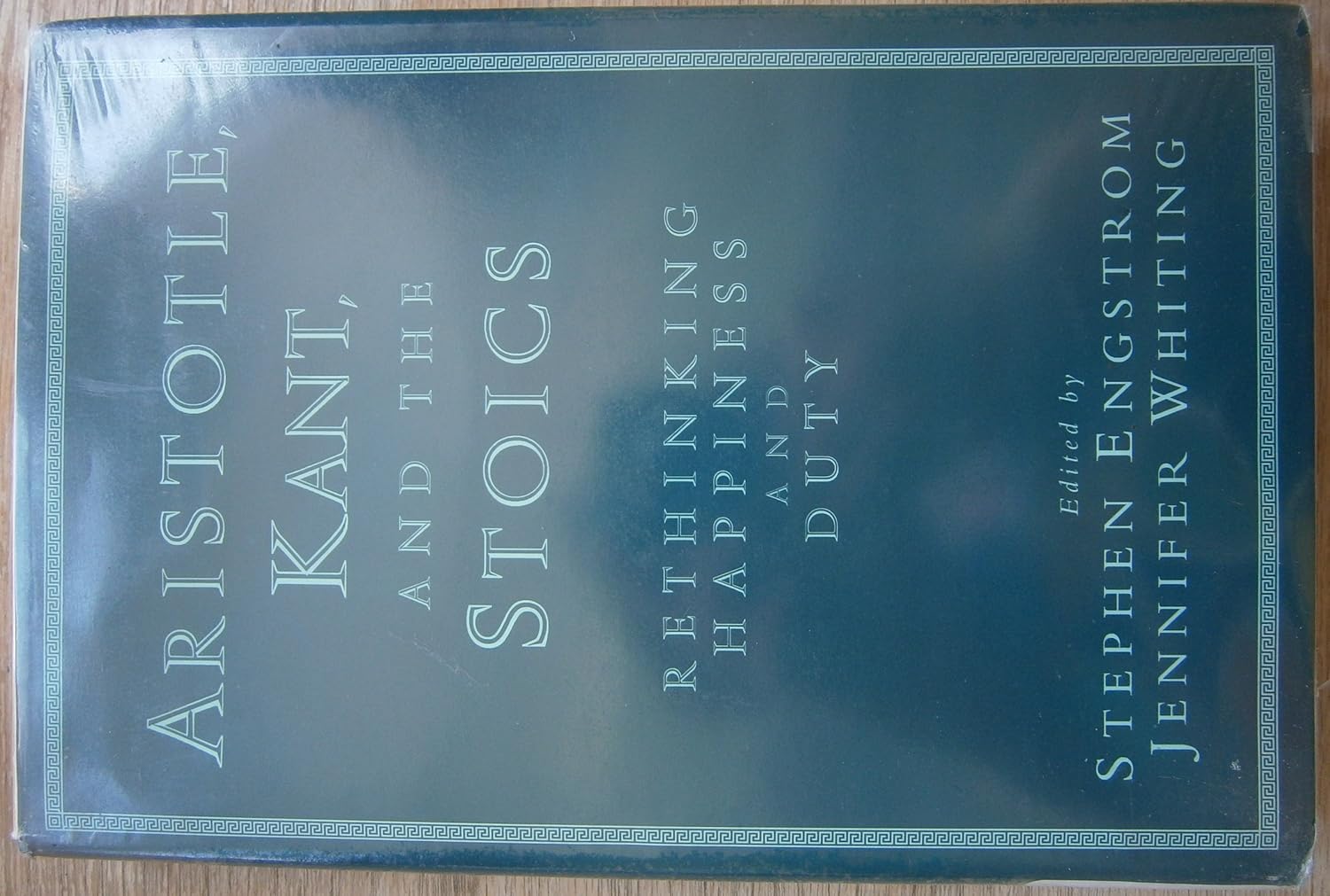 Aristotle, Kant, and the Stoics: Rethinking Happiness and Duty ...